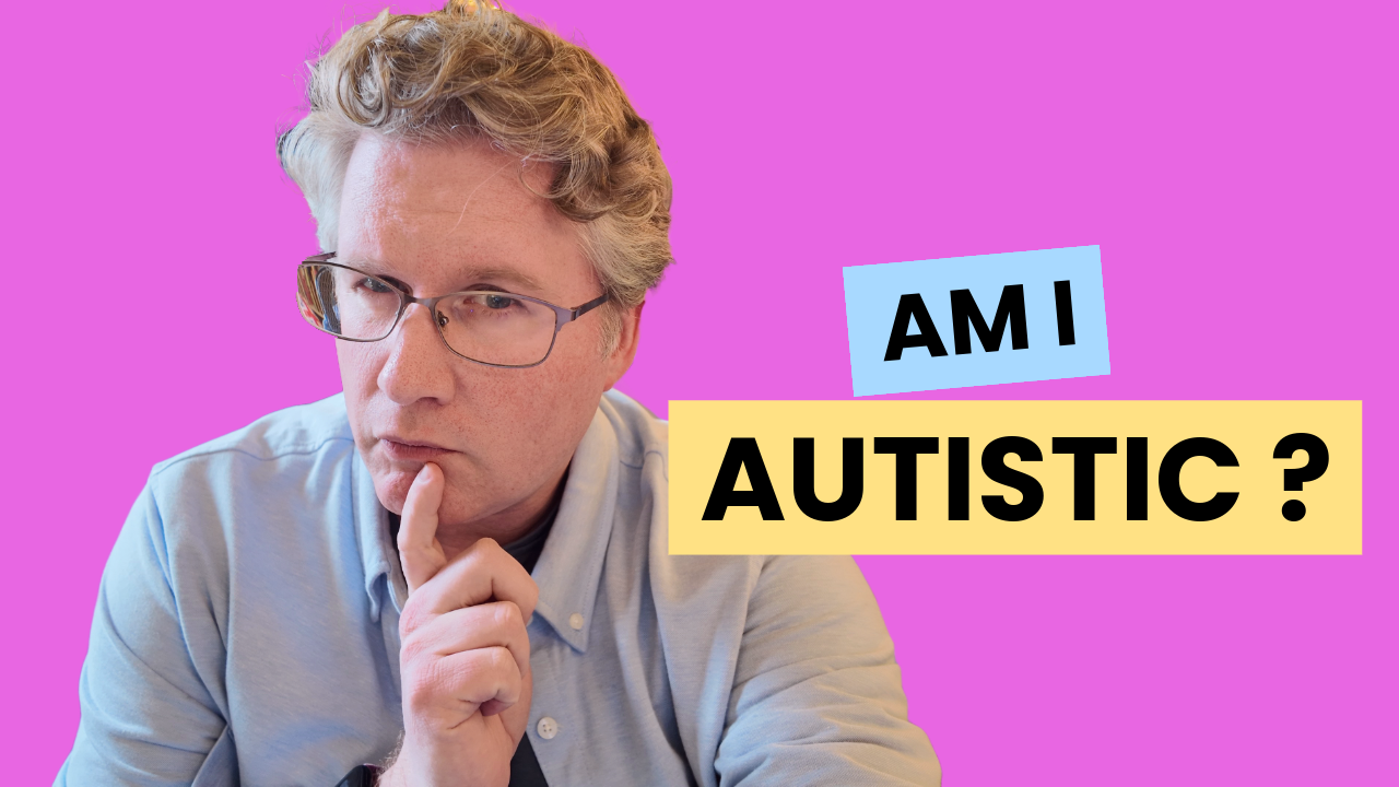 I Think I Might Be Autistic, What Now? - AuDHD Boss