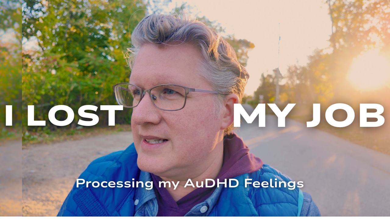 Getting Laid Off While Neurodivergent (ADHD + Autism) - AuDHD Boss